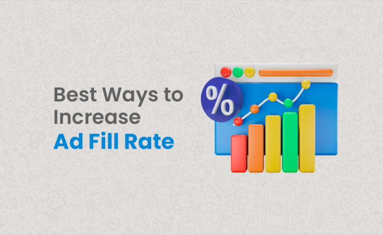 How to Increase the Fill Rate of an Ad [2026] - AdPumb