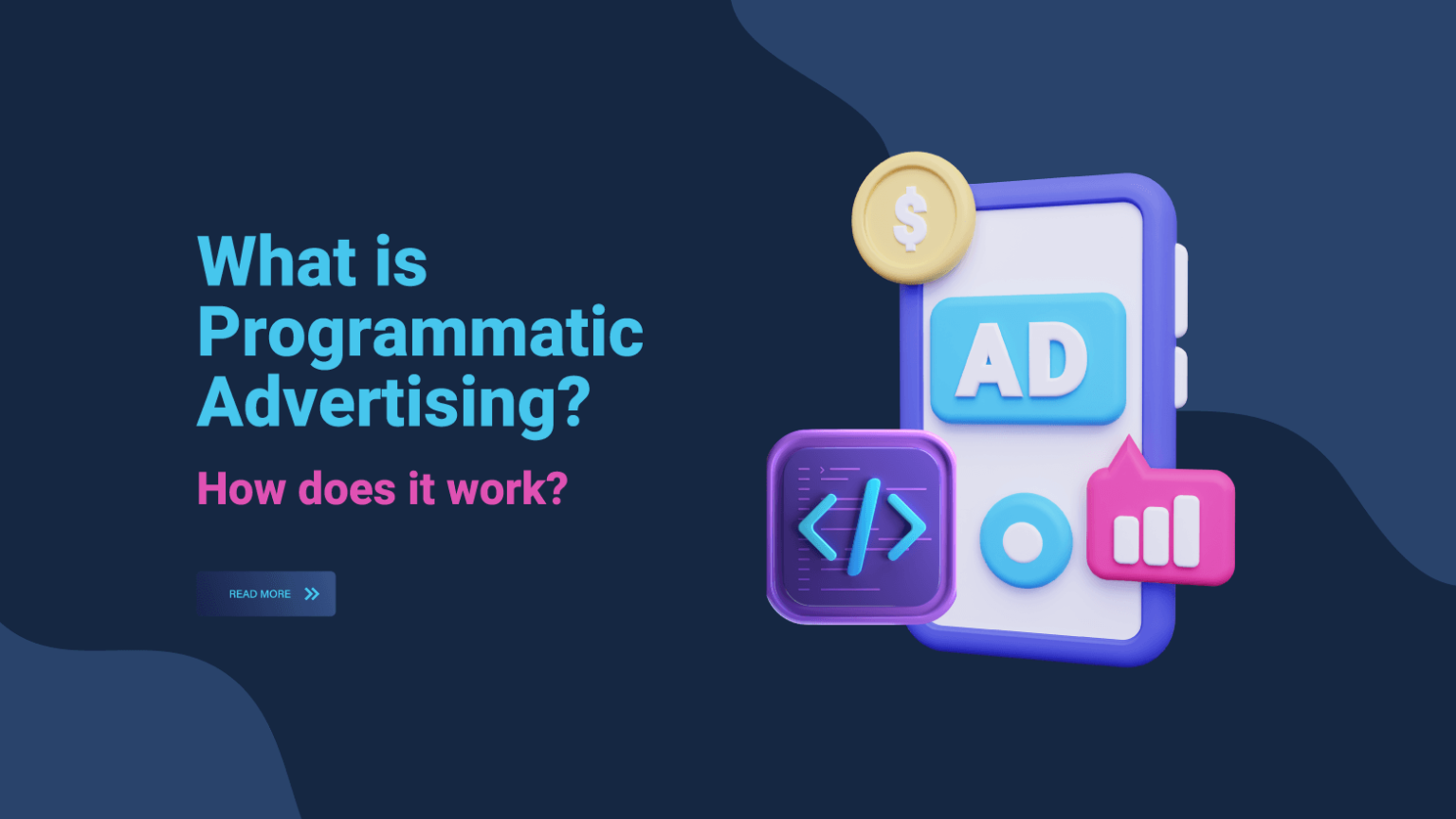 Programmatic Advertising Explained [2025] - AdPumb